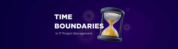 Time boundaries in the management of IT projects – how to deal with it ...