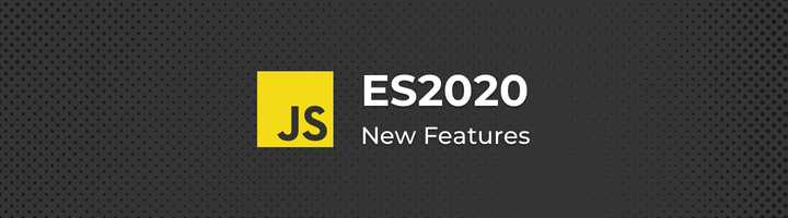 What's new in ECMAScript 2020 (ES2020) | MCRO